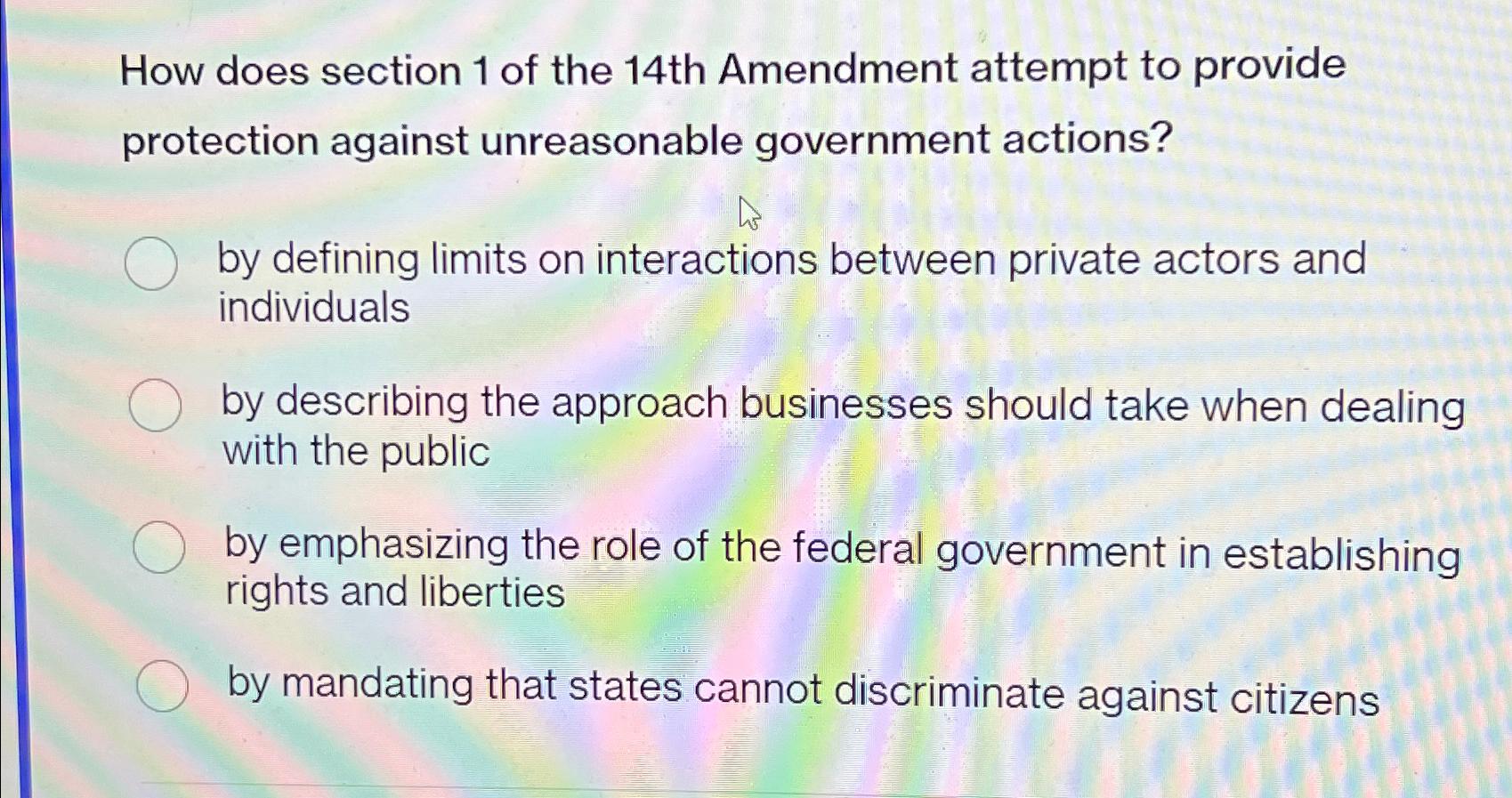 Solved How does section 1 ﻿of the 14th Amendment attempt to | Chegg.com