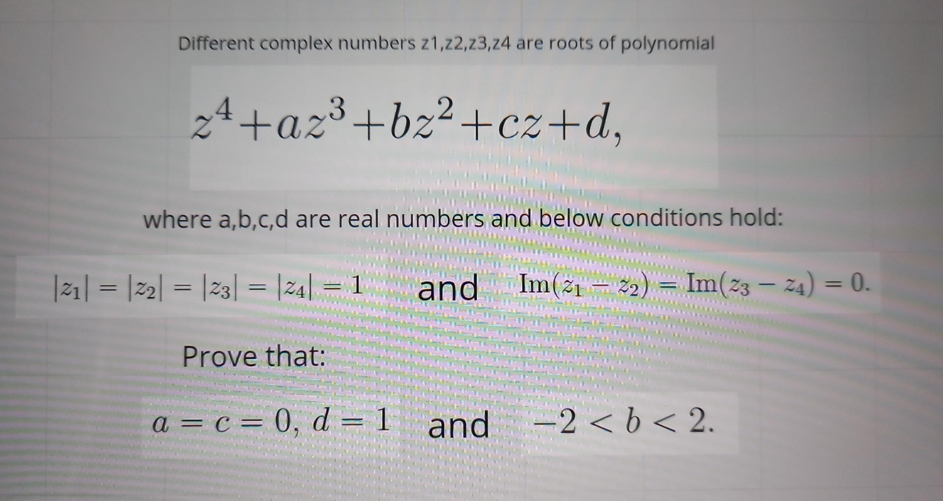 Different complex numbers z1,z2,z3,z4 are roots of | Chegg.com