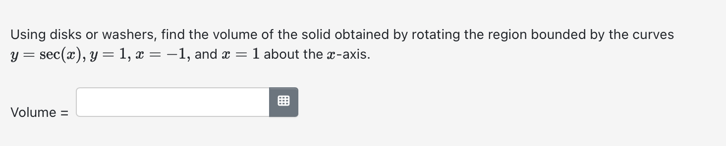 Solved Using disks or washers, find the volume of the solid | Chegg.com