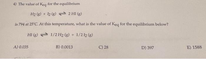Solved 4) The value of Keq for the equilibrium H2( g)+I2( | Chegg.com