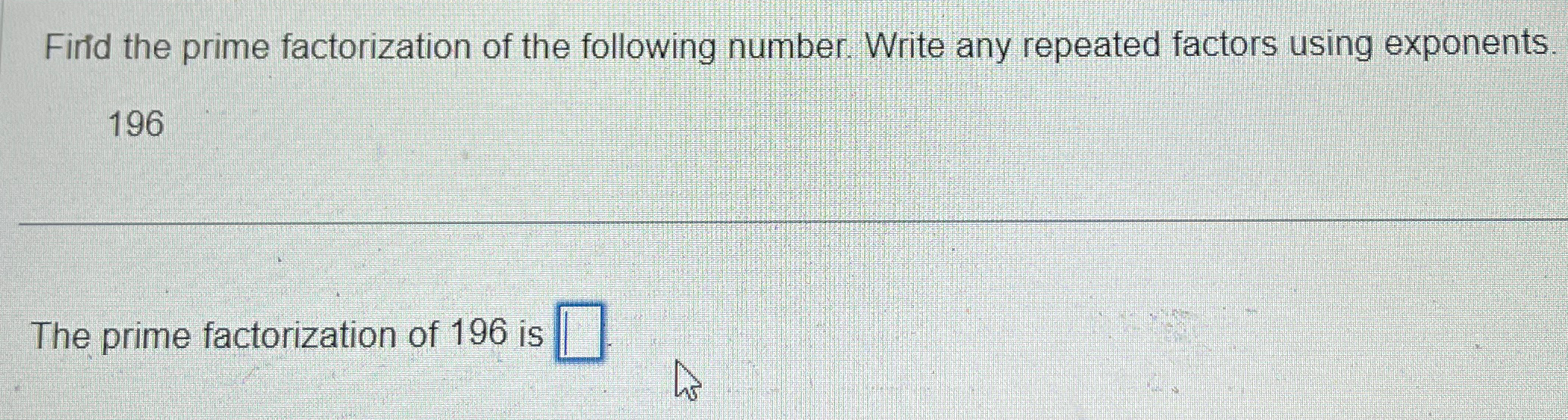 Solved Fird the prime factorization of the following number. | Chegg.com