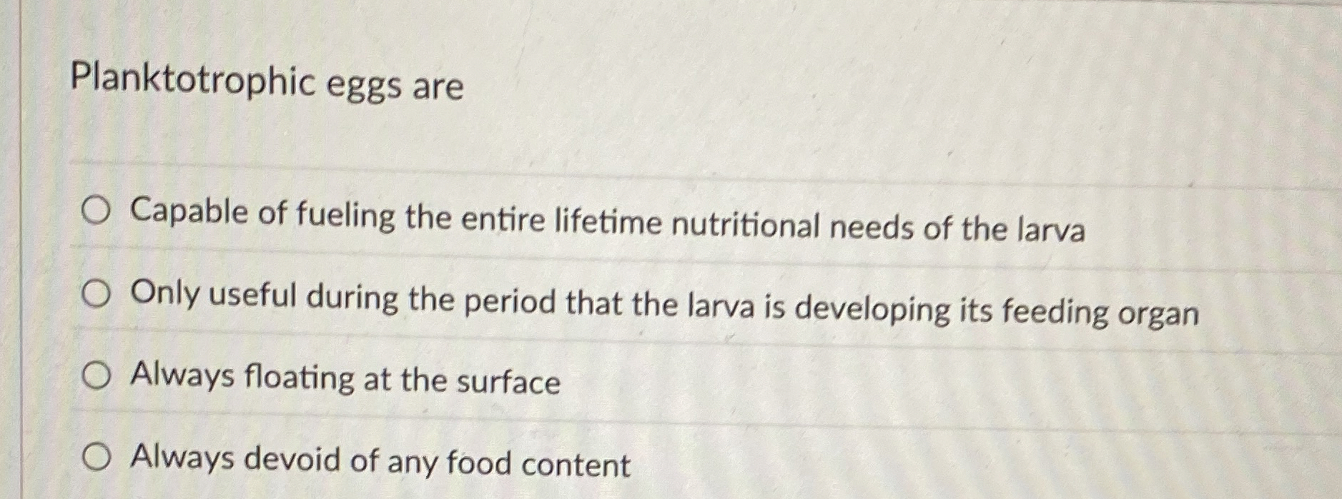 Solved Planktotrophic eggs areCapable of fueling the entire | Chegg.com