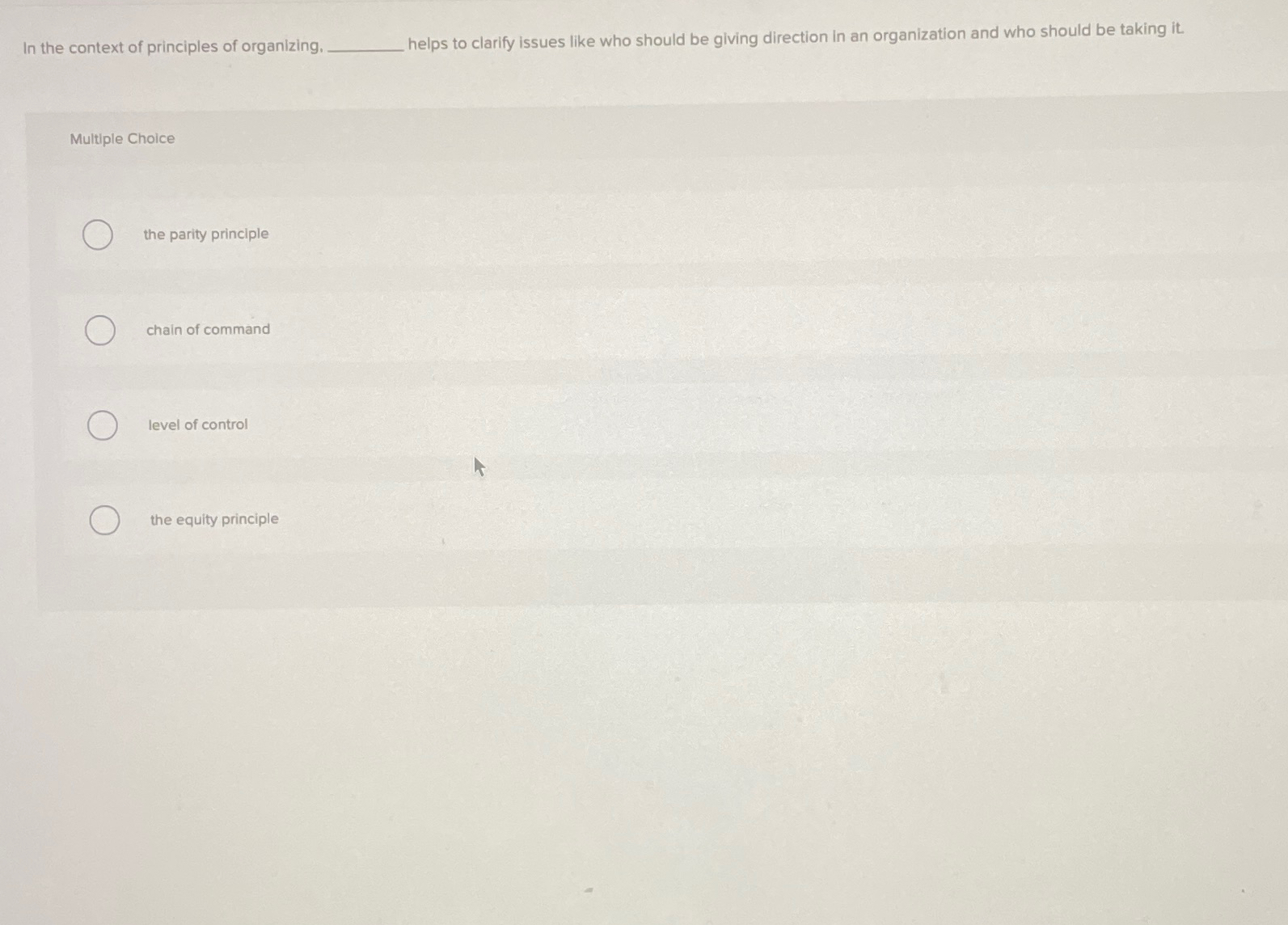 Solved In the context of principles of organizing, helps to | Chegg.com