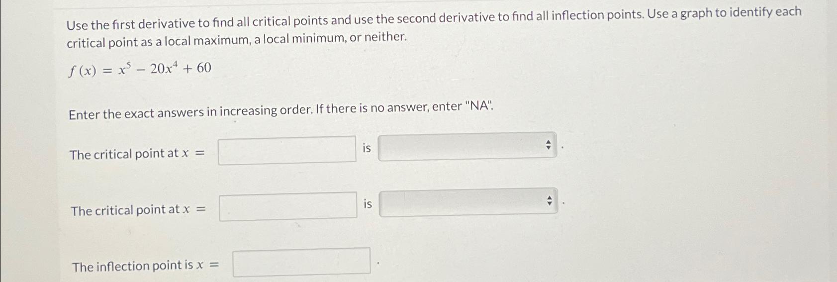 Solved Use the first derivative to find all critical points | Chegg.com