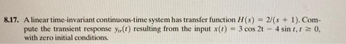 Solved 17. A linear time-invariant continuous-time system | Chegg.com