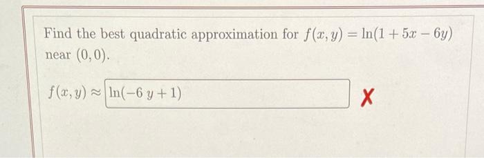 Solved Find the best quadratic approximation for | Chegg.com