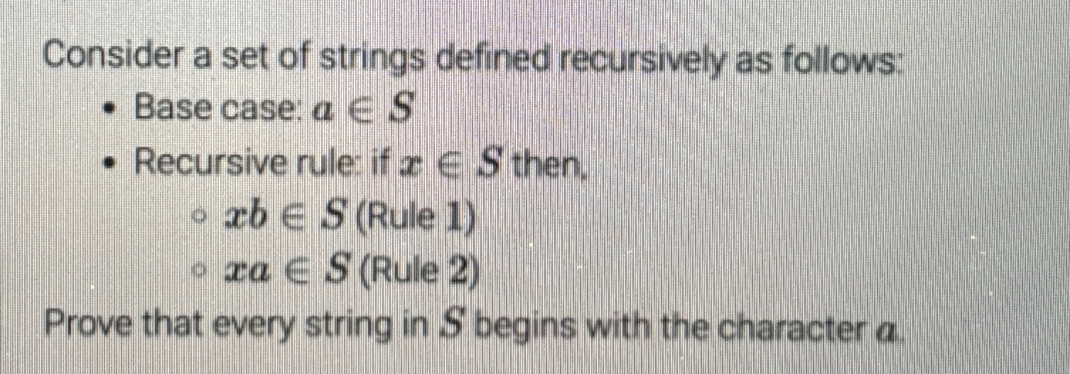 Solved Consider A Set Of Strings Defined Recursively As