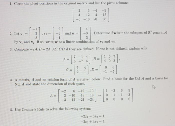 Solved 1. Circle the pivot positions in the original matrix | Chegg.com