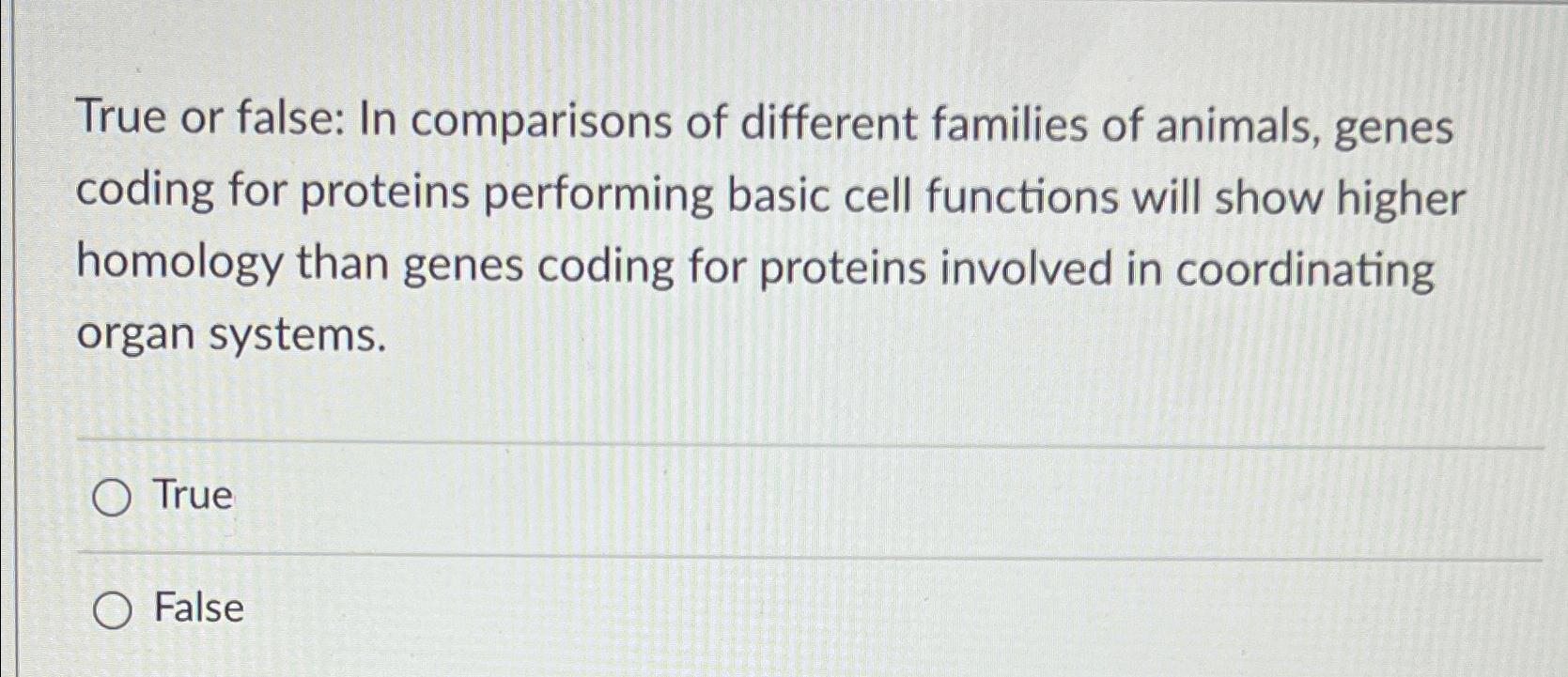 Solved True or false: In comparisons of different families | Chegg.com