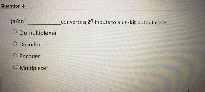 Solved Question 3 How many possible outputs would a decoder | Chegg.com