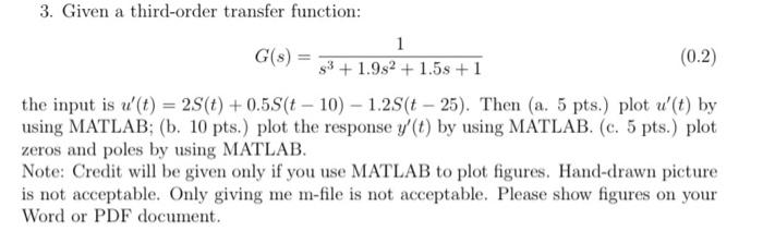 Solved 3 Given A Third Order Transfer Function 1 G 0 2