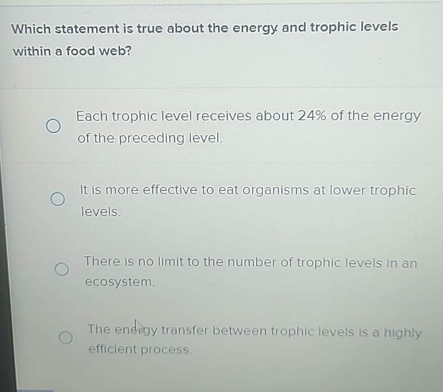 Solved Which statement is true about the energy and trophic | Chegg.com