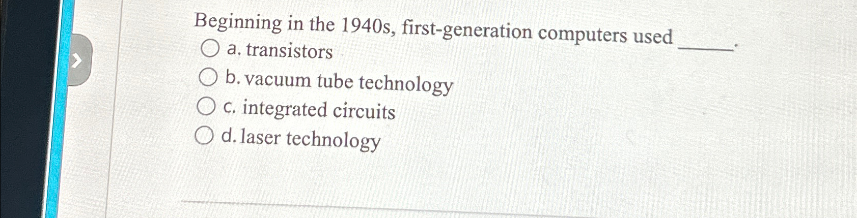 Solved Beginning in the 1940s, ﻿first-generation computers | Chegg.com