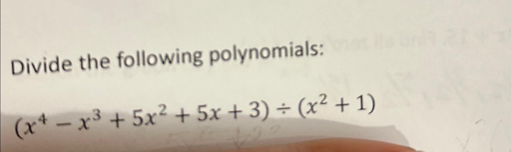 Solved Divide the following | Chegg.com
