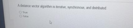 Solved A distance vector algonithm is iterative, | Chegg.com