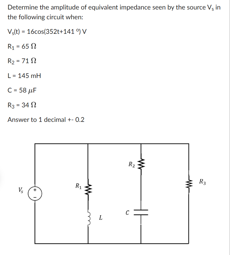 Solved Determine the amplitude of ﻿equivalent impedance seen | Chegg.com