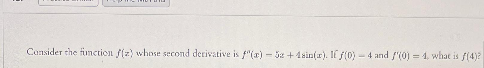 Solved Consider the function f(x) ﻿whose second derivative | Chegg.com
