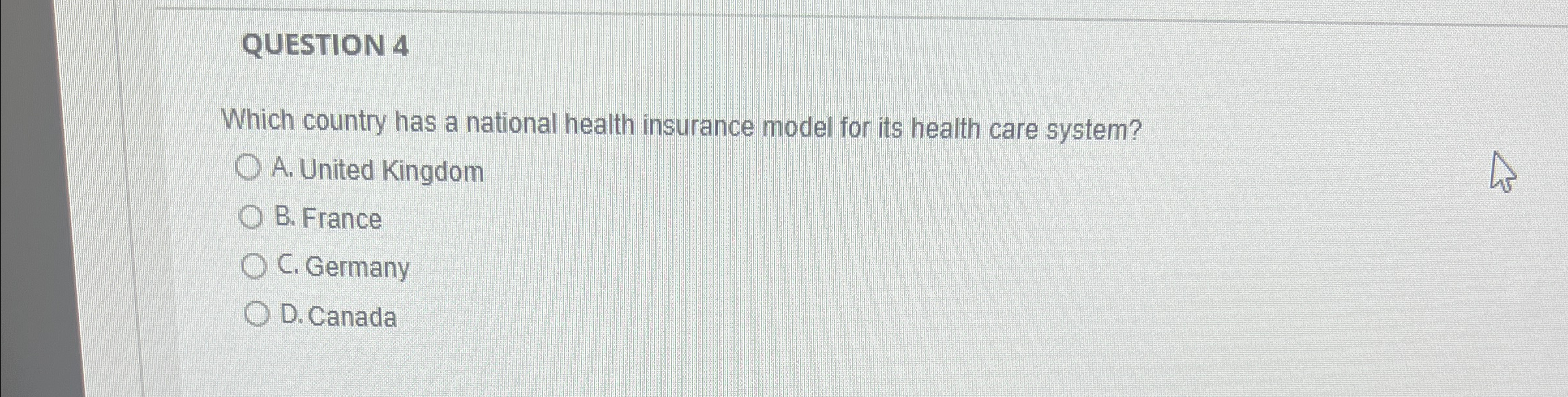 Solved QUESTION 4Which country has a national health | Chegg.com