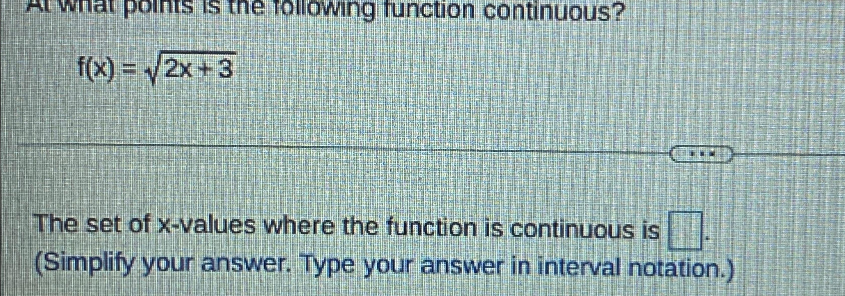 Solved f(x)=2x+32The set of x-values where the function is | Chegg.com