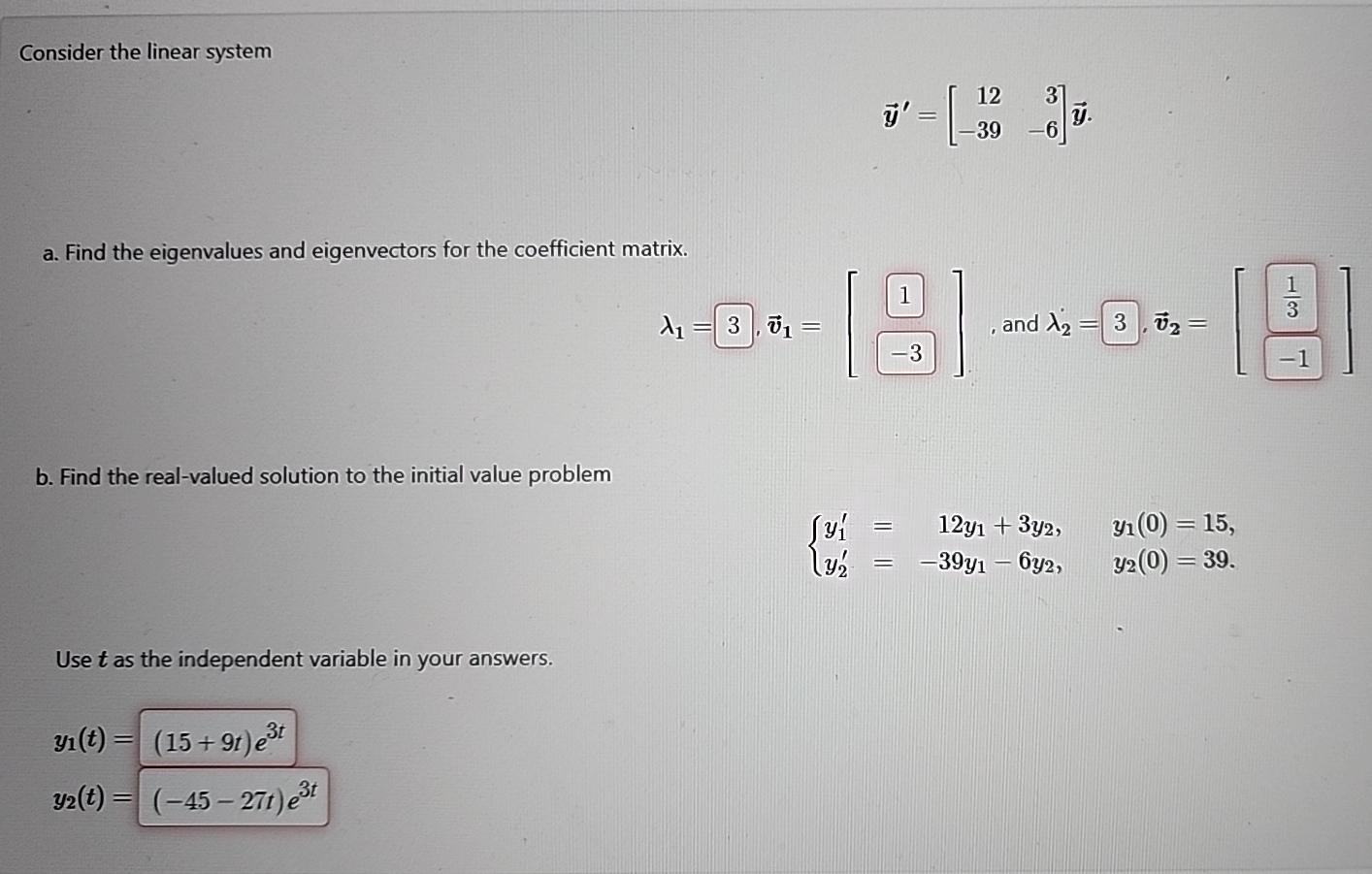 Solved Consider the linear systemvec(y)'=[123-39-6]vec(y)a. | Chegg.com