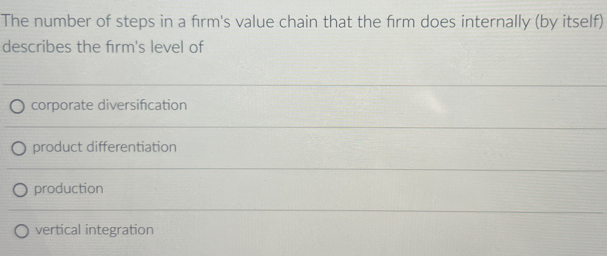 Solved The number of steps in a firm's value chain that the | Chegg.com