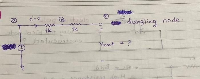 Solved what is the V out will be equal with dangling node | Chegg.com