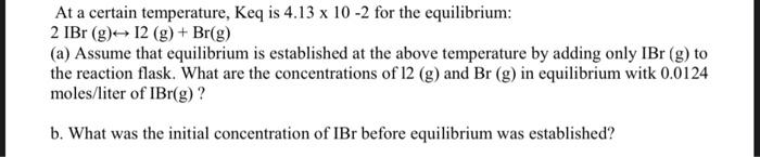 Solved At a certain temperature, Keq is 4.13×10−2 for the | Chegg.com