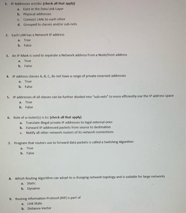 Solved 1. IP Addresses are/do: (check all that apply) a. | Chegg.com