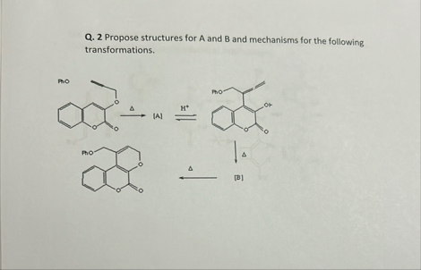 Solved Q. 2 ﻿Propose structures for A and B ﻿and mechanisms | Chegg.com