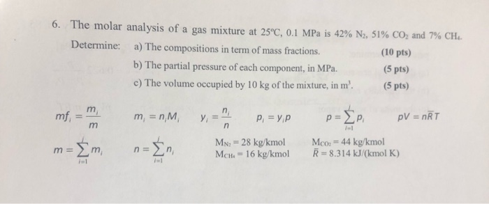 Solved 6. The molar analysis of a gas mixture at 25°C, 0.1 | Chegg.com