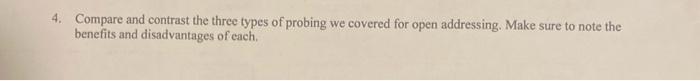 Solved 4. Compare and contrast the three types of probing we | Chegg.com