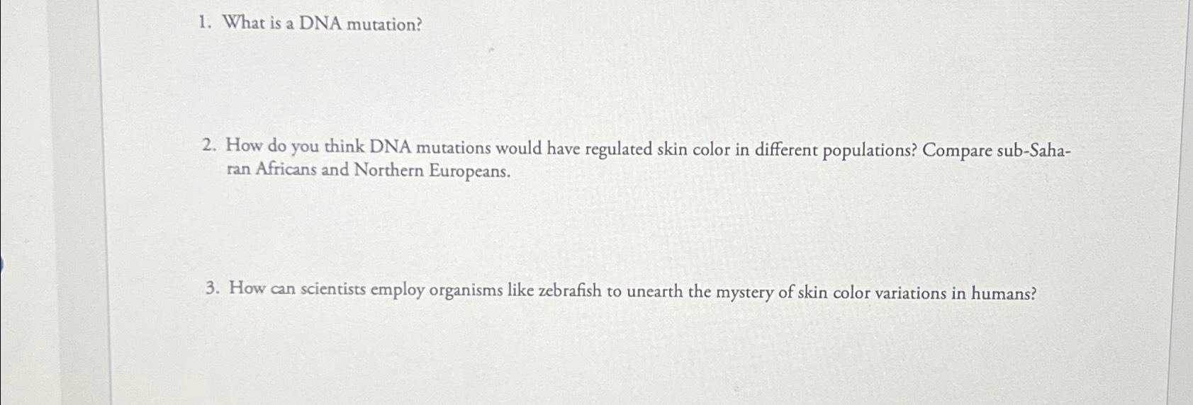 Solved What is a DNA mutation?How do you think DNA mutations | Chegg.com