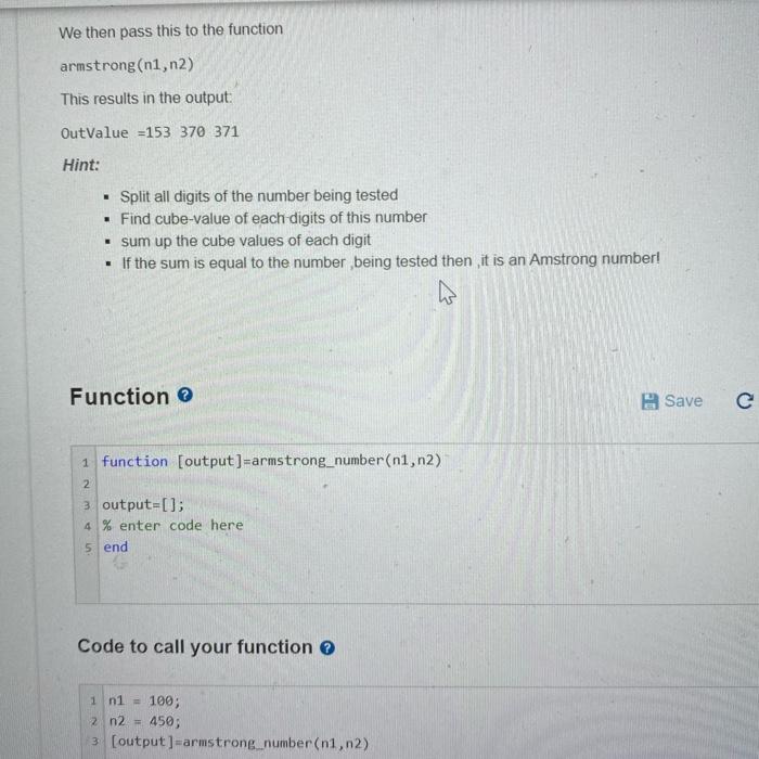 Solved An armstrong number is a number which is equal to the | Chegg.com