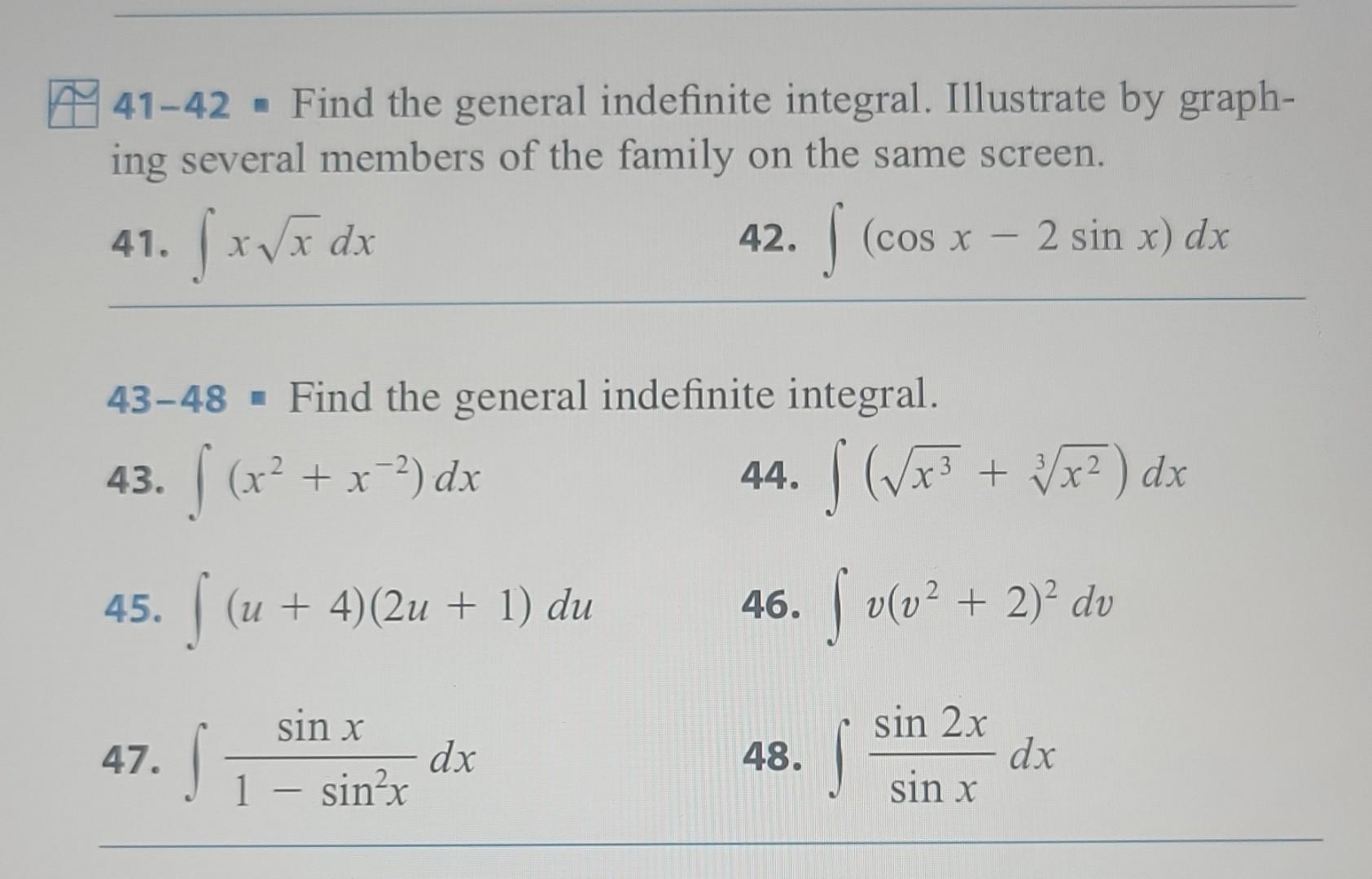 Solved 41-42 - Find the general indefinite integral. | Chegg.com