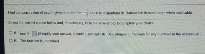 Solved Find the exact value of csc 0, given that cot 0= -2 | Chegg.com