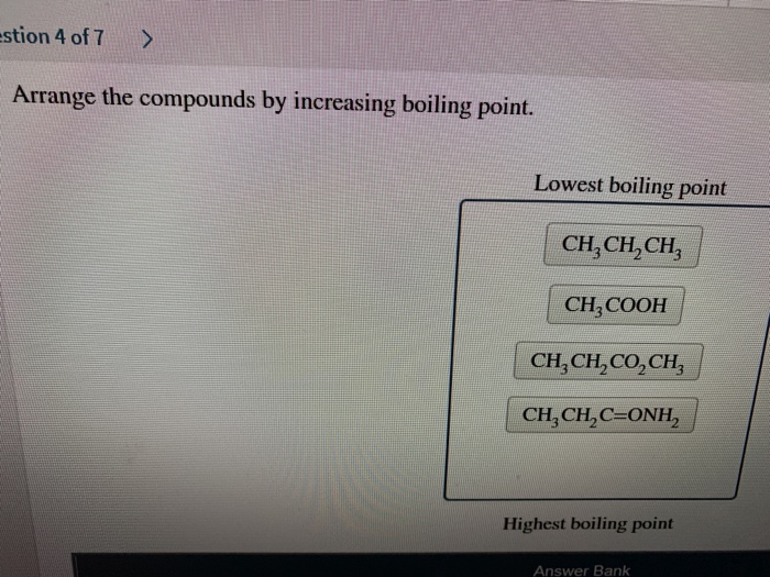 Solved estion 4 of 7 > Arrange the compounds by increasing | Chegg.com Solved estion 4 of 7 > Arrange the compounds by increasing | Chegg.com