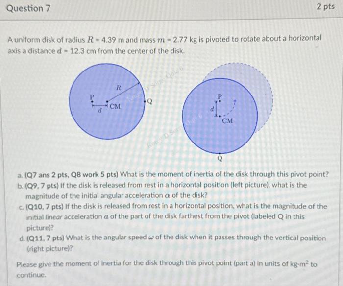 Solved A uniform disk of radius R=4.39 m and mass m=2.77 kg | Chegg.com