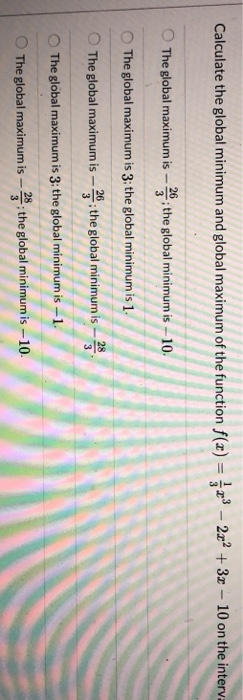 Solved Calculate the global minimum and global maximum of | Chegg.com