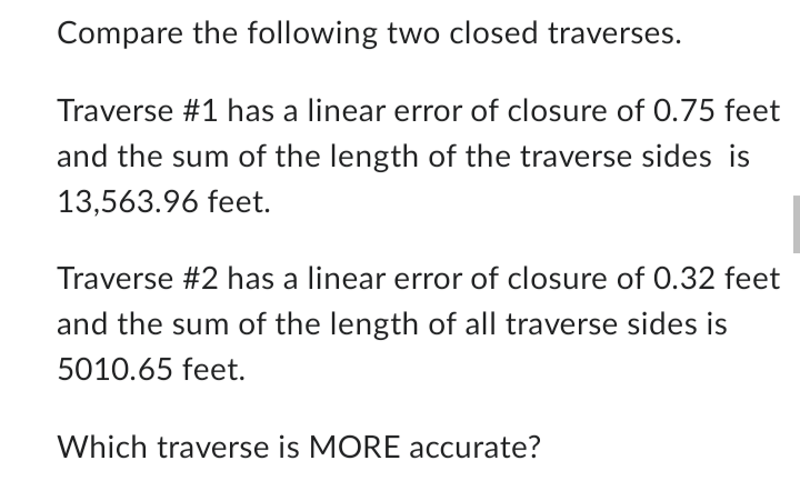 Solved Compare the following two closed traverses. Traverse | Chegg.com