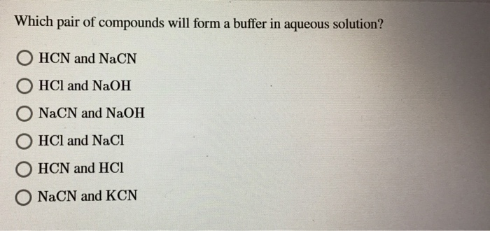 Solved Which pair of compounds will form a buffer in aqueous | Chegg.com
