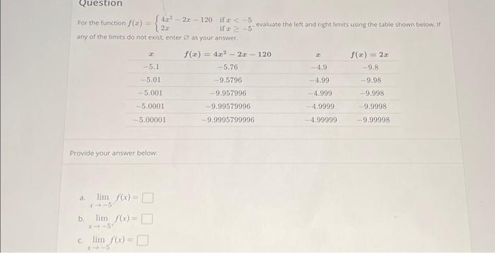 Solved For the function f(x)={4x2−2x−1202x if x