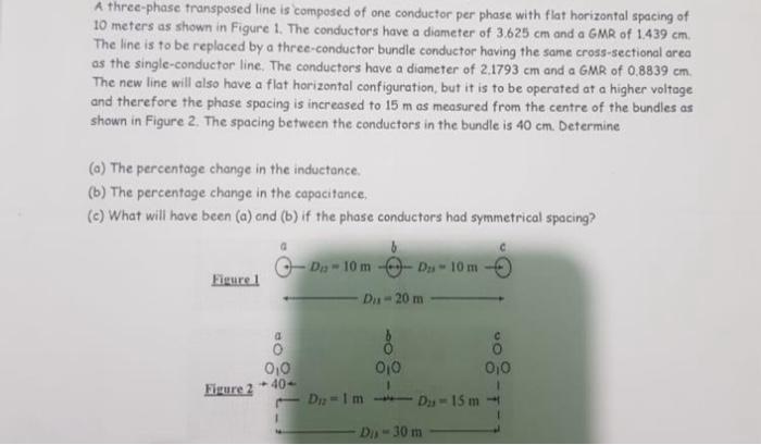 Solved A three-phase fransposed line is composed of one | Chegg.com