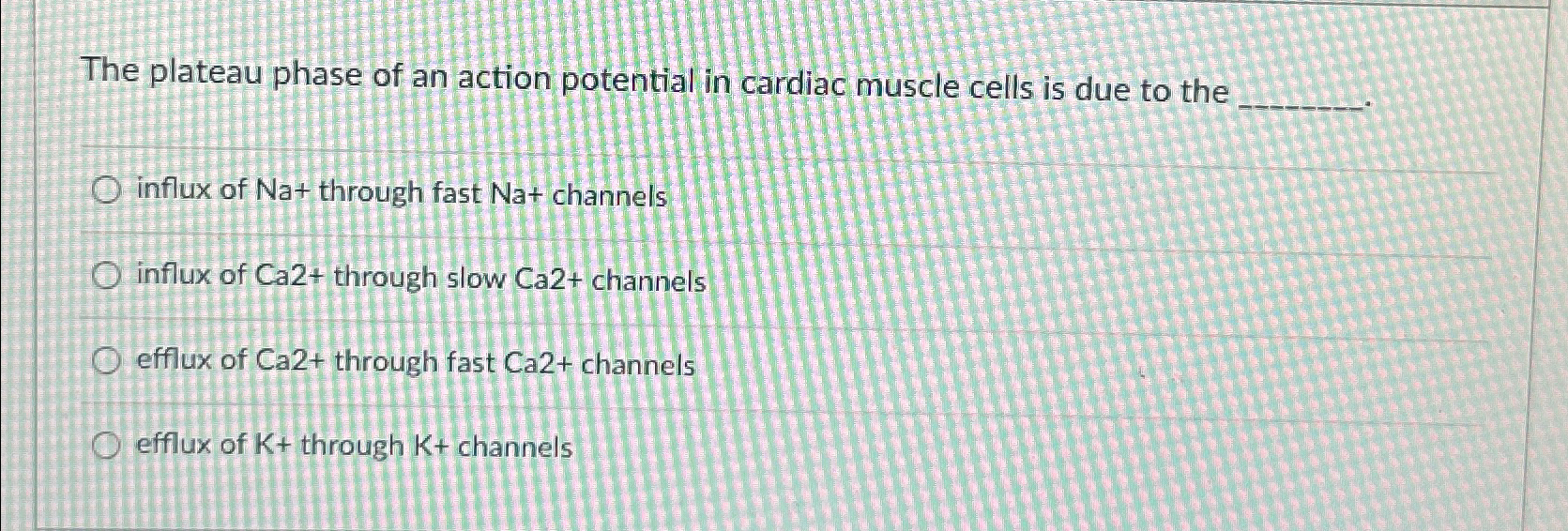 Solved The plateau phase of an action potential in cardiac | Chegg.com