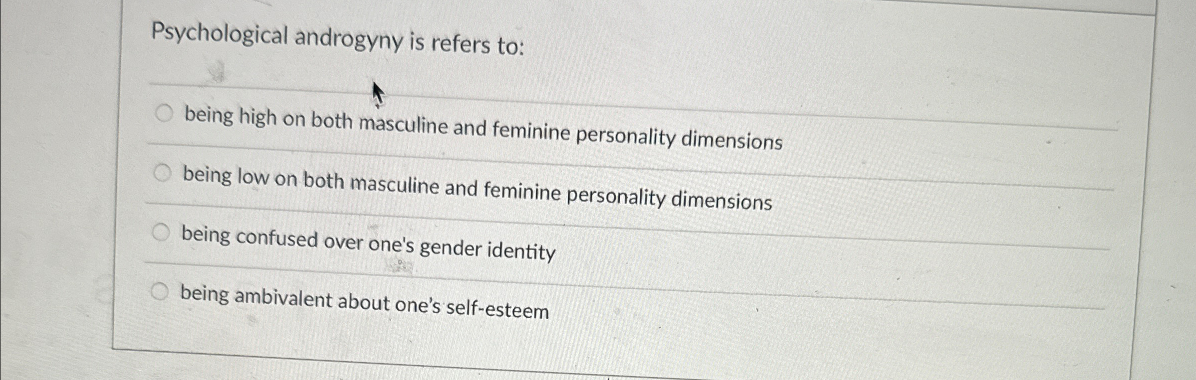 Solved Psychological androgyny is refers to:being high on | Chegg.com