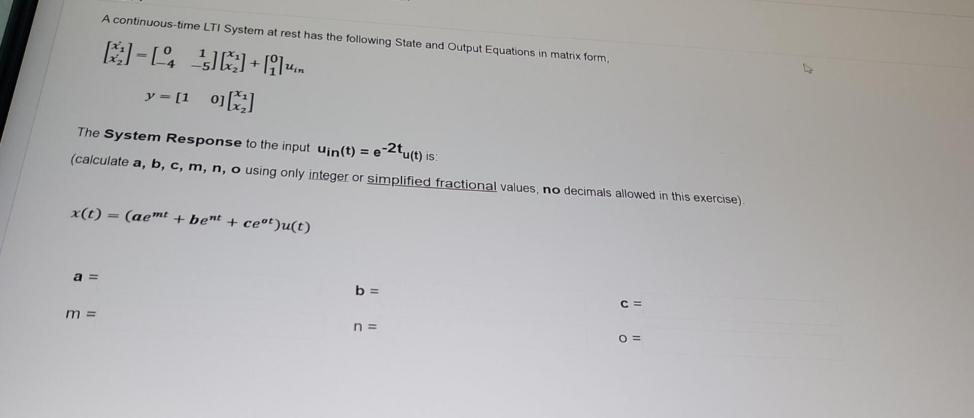 Solved A continuous-time LTI System at rest has the | Chegg.com