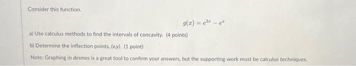 Solved Consider this function. g(x)=e2x−ex a) Use calculus | Chegg.com