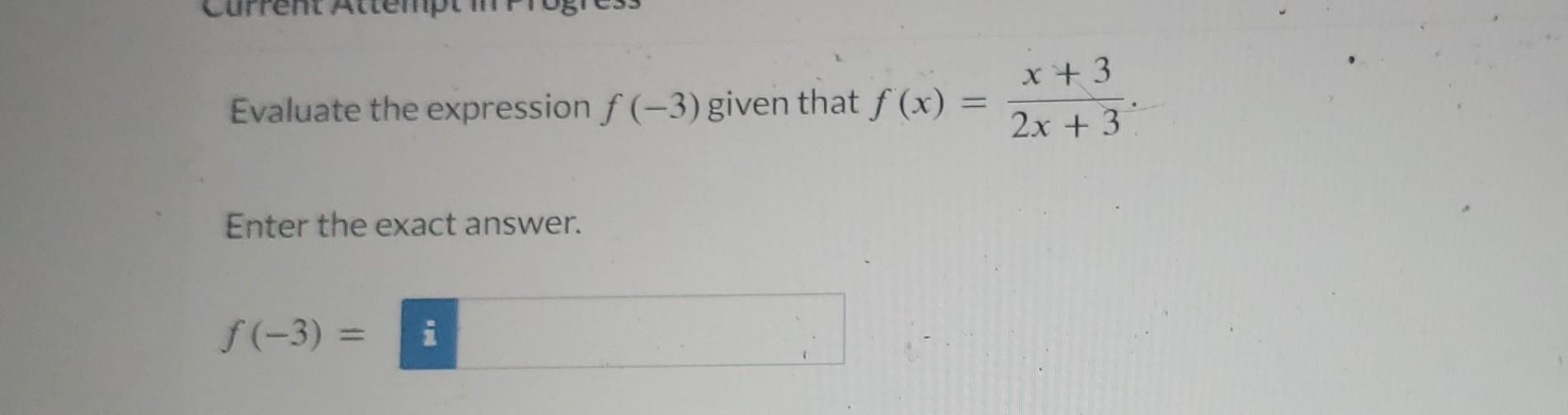 Solved Evaluate the expression f(−3) given that f(x)=2x+3x+3 | Chegg.com