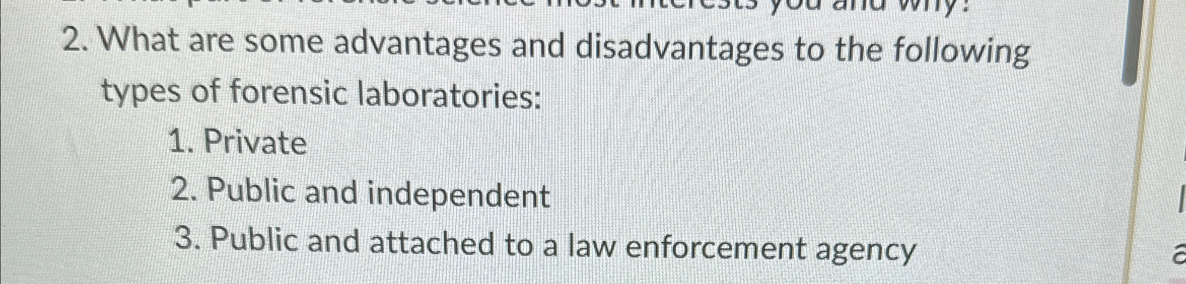 Solved What are some advantages and disadvantages to the | Chegg.com
