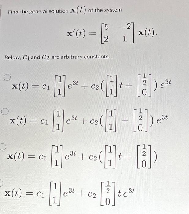 Solved Find the general solution X(t) of the system | Chegg.com