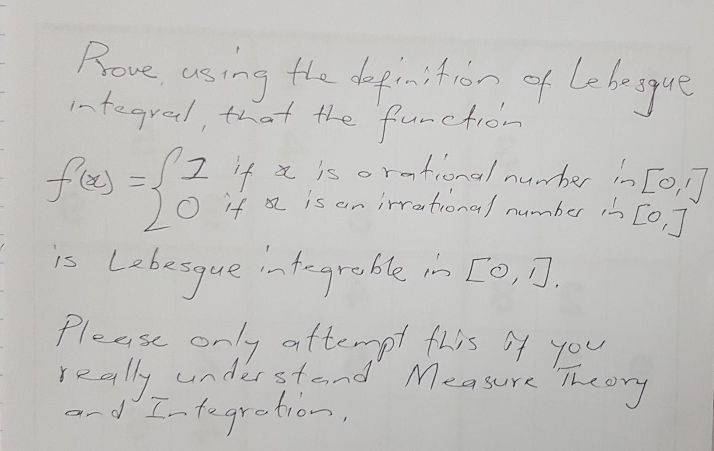 Solved Don't solve the integral. prove that f is Lebesgue | Chegg.com